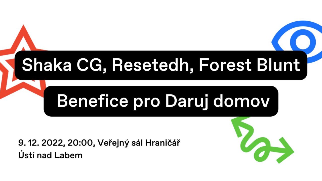 ÚSTÍ N. L.: Shaka CG, Resetedh, Forest Blunt - Ústecko24